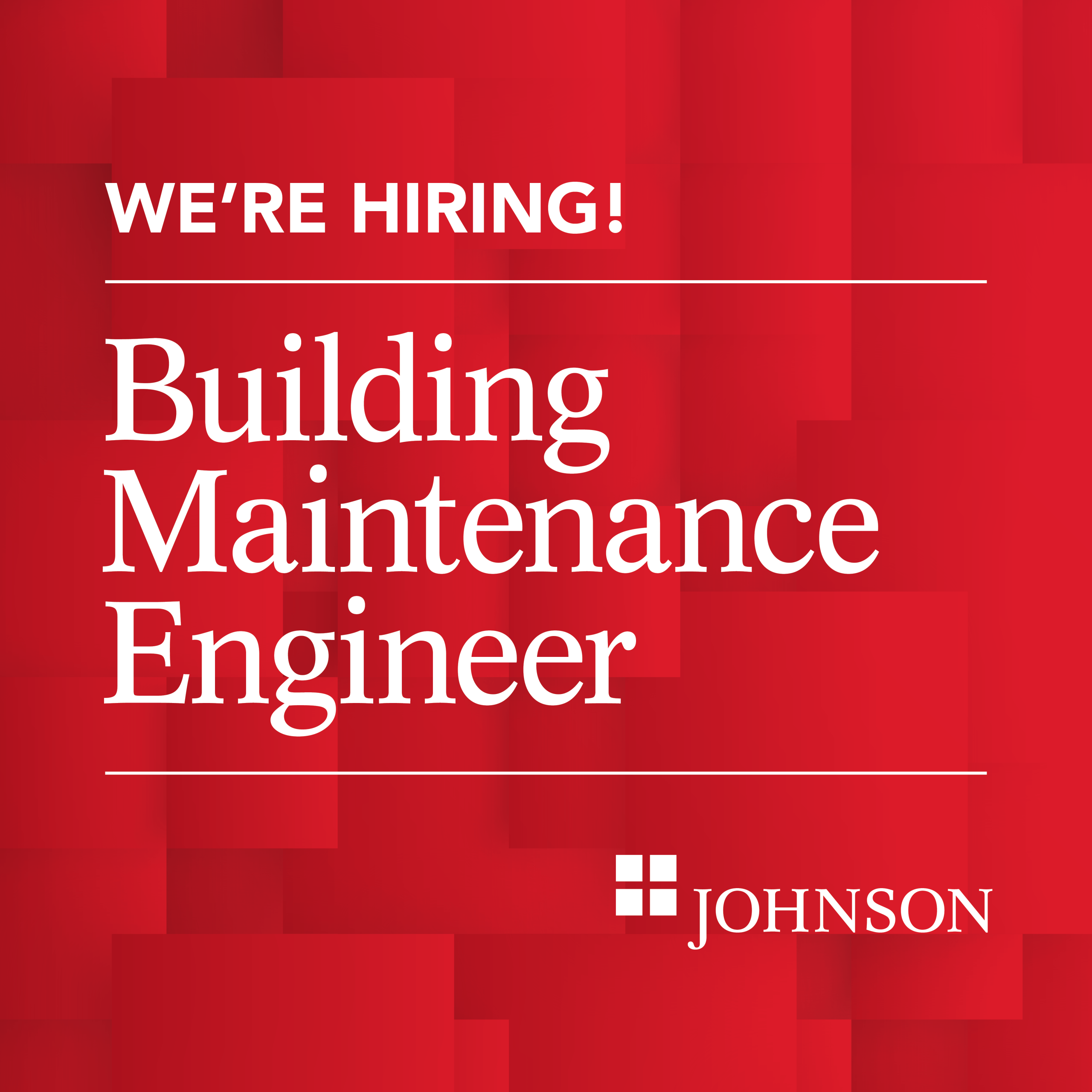 Now Hiring: Building Maintenance Engineer - Johnson HRE